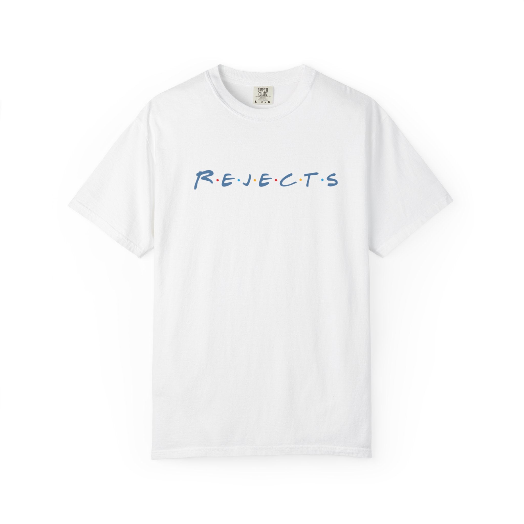 R.E.J.E.C.T.S will be there for you T-Shirt – Reject Nation Shop
